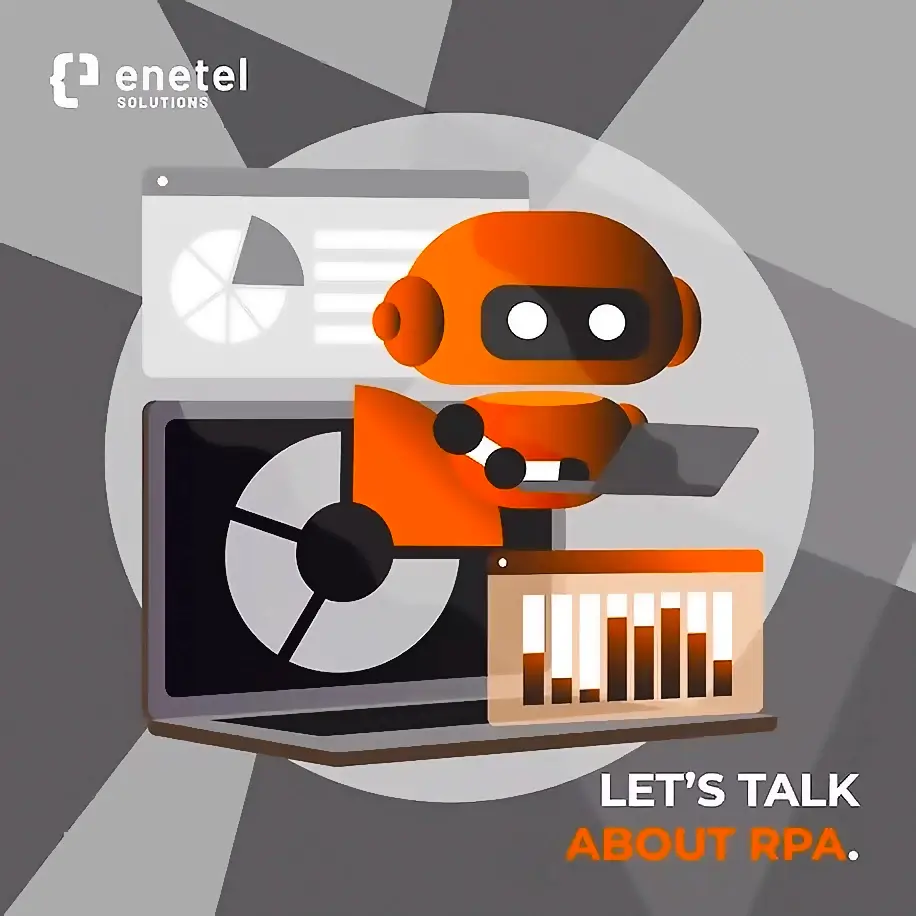 Robotic process automation. Let’s talk about RPA! – Enetel Solutions